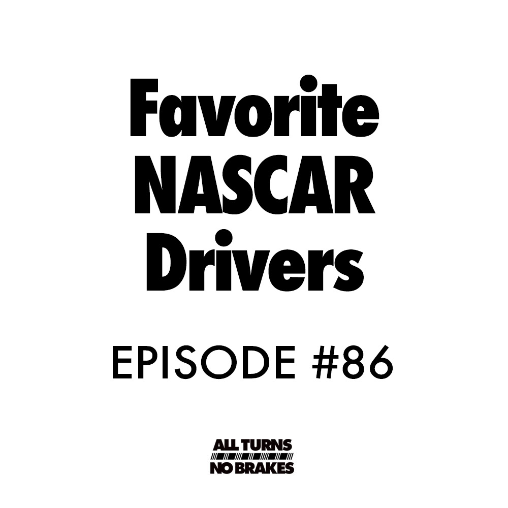 NASCAR Podcast: Favorite Drivers